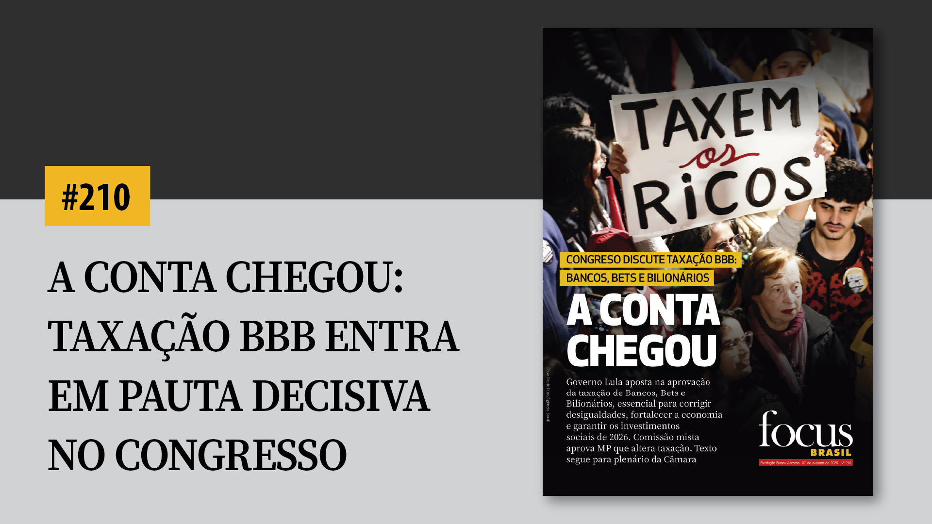 Focus Brasil #210 – A conta chegou: Taxação BBB entra em pauta decisiva ...